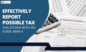 Effectively Report Possible Tax Violations With IRS Form 3949-A – New ...